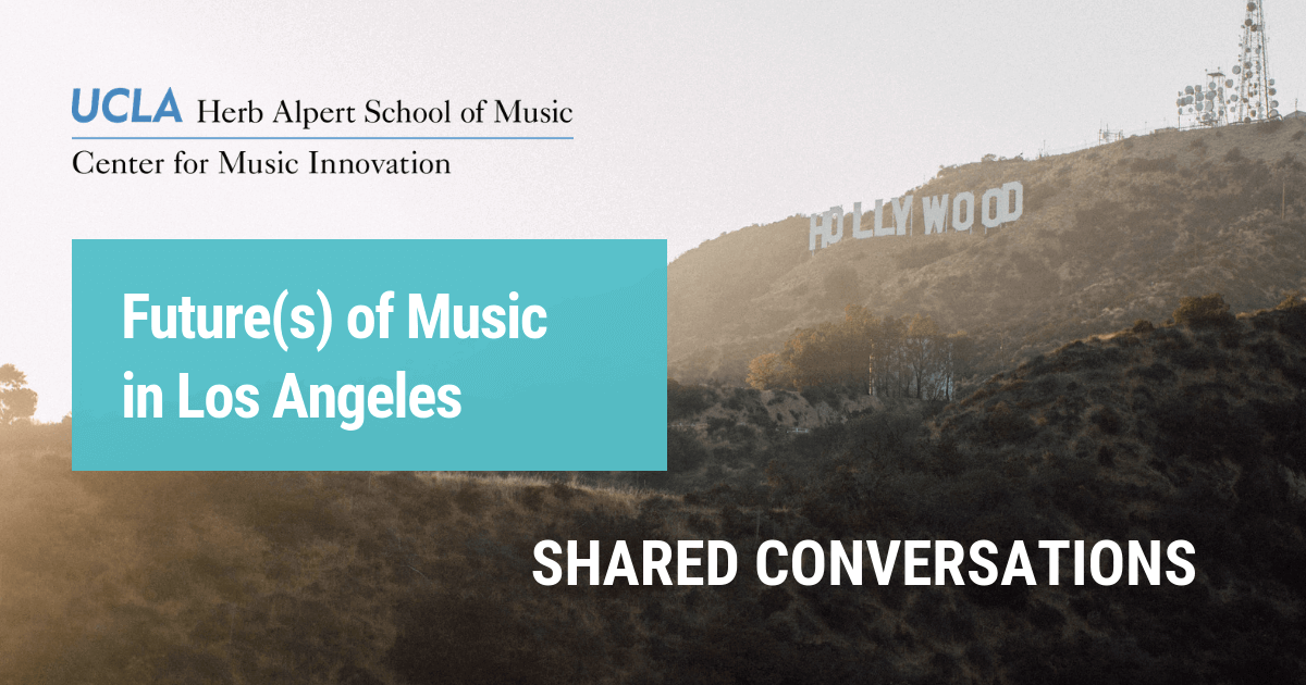 Future of Music in Los Angeles and COMPOSE LA - The UCLA Herb Alpert ...