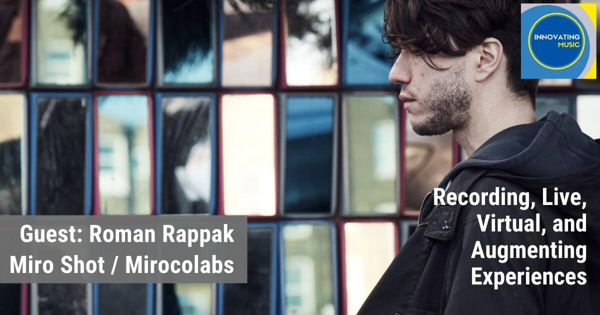 Recording, Live, Virtual, and Augmenting Experiences | Innovating Music ...