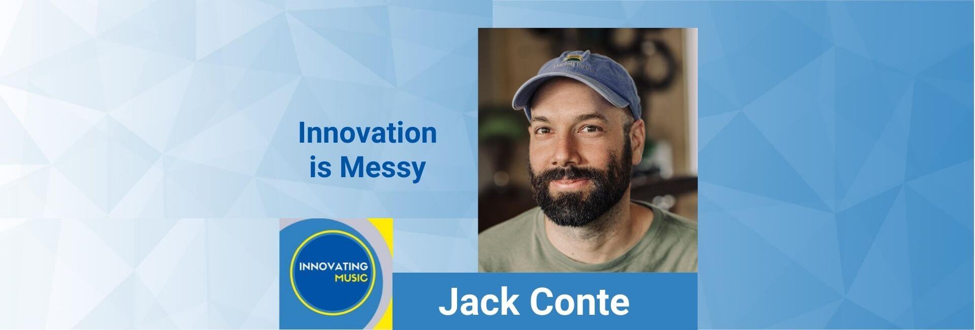 Innovation is Messy...with Jack Conte, Patreon | Innovating Music ...